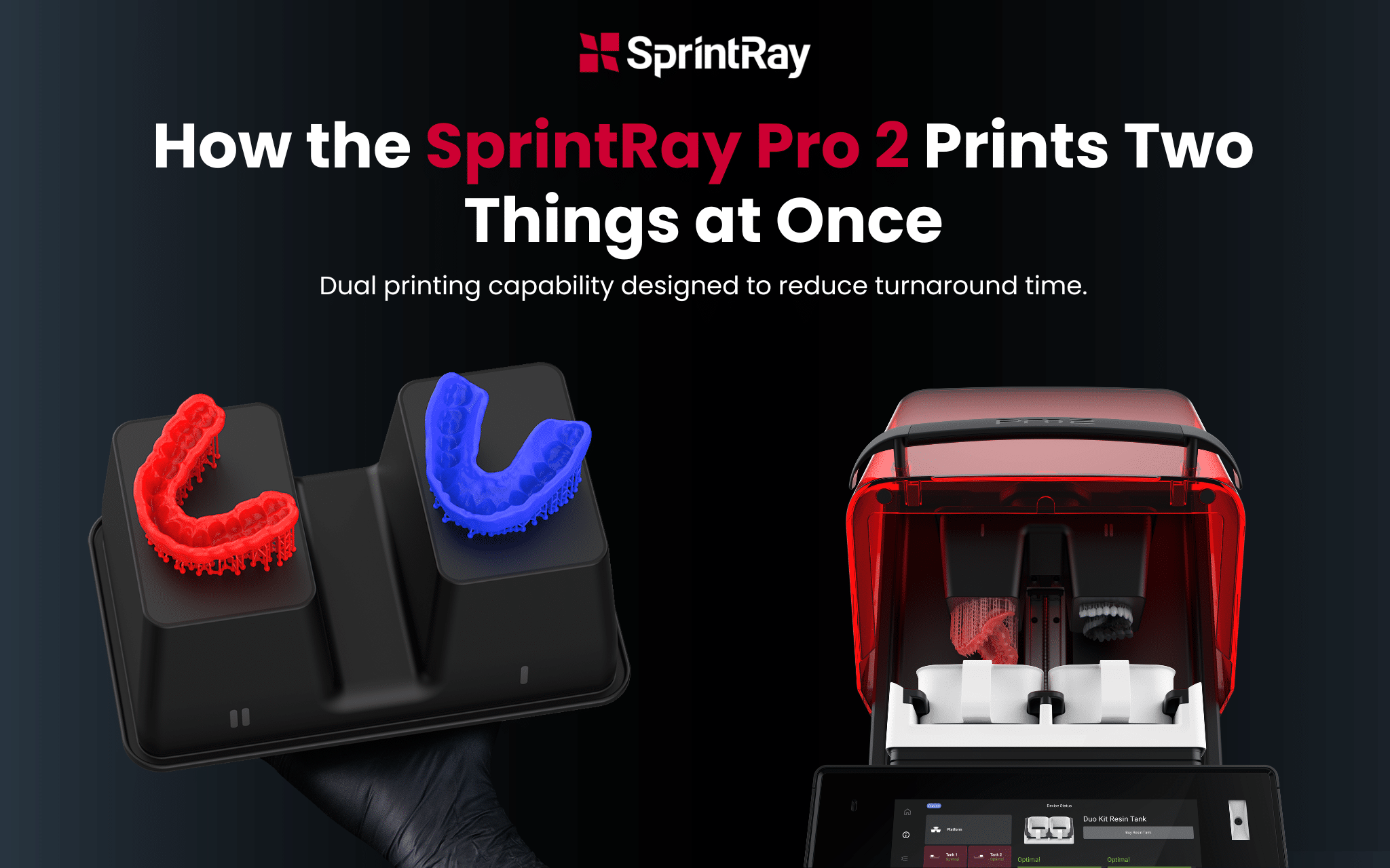 Best Dental 3D Printer: SprintRay Pro 2 Duo Kit Prints Two Things